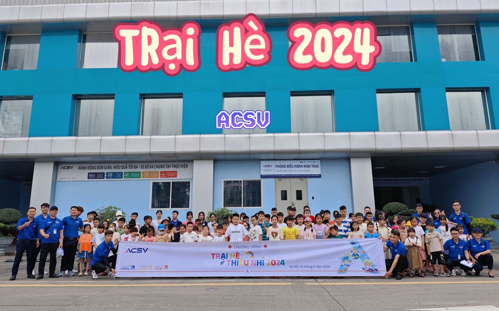 TRẠI HÈ ACSV 2024 – TRẢI NGHIỆM HẠNH PHÚC